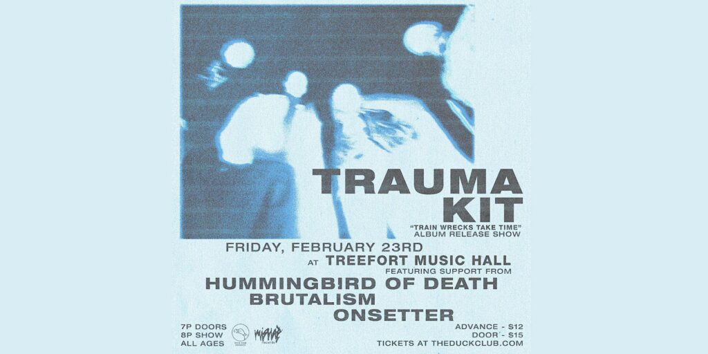TRAUMA KIT (album release show) + Hummingbird of Death+ Brutalism ...